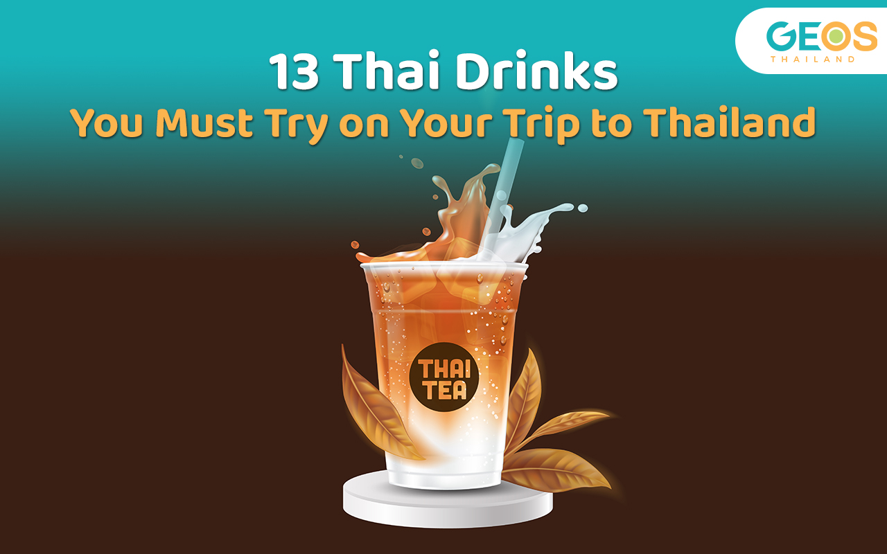 13 Thai Drinks You Must Try on Your Trip to Thailand